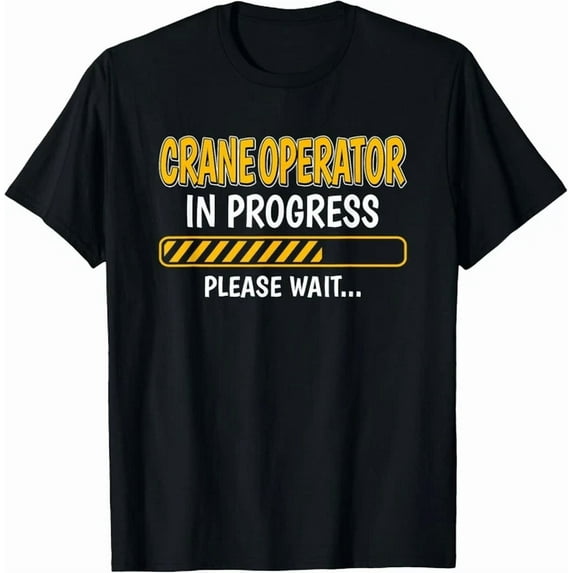 DOPASHIRT Crane Operator In Progress Funny Future Backhoe Crane Driver ...