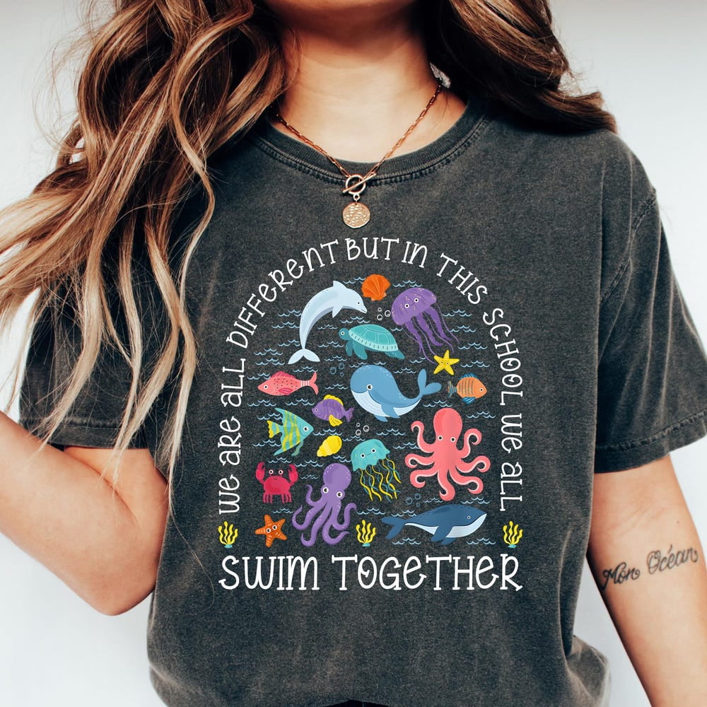 DOPASHIRT We Are All Different But In This School We Swim Together ...