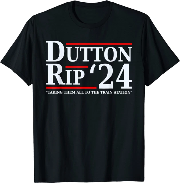 DOPASHIRT Dutton Rip 24 - Taking Them All To The Train Station T-Shirt ...