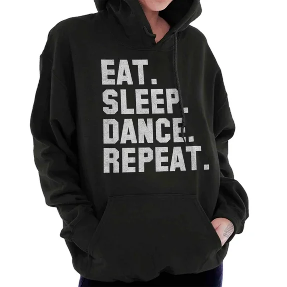 DOPASHIRT Eat Sleep Dance Repeat Dancer Life Motto Hoodie Outdoor ...