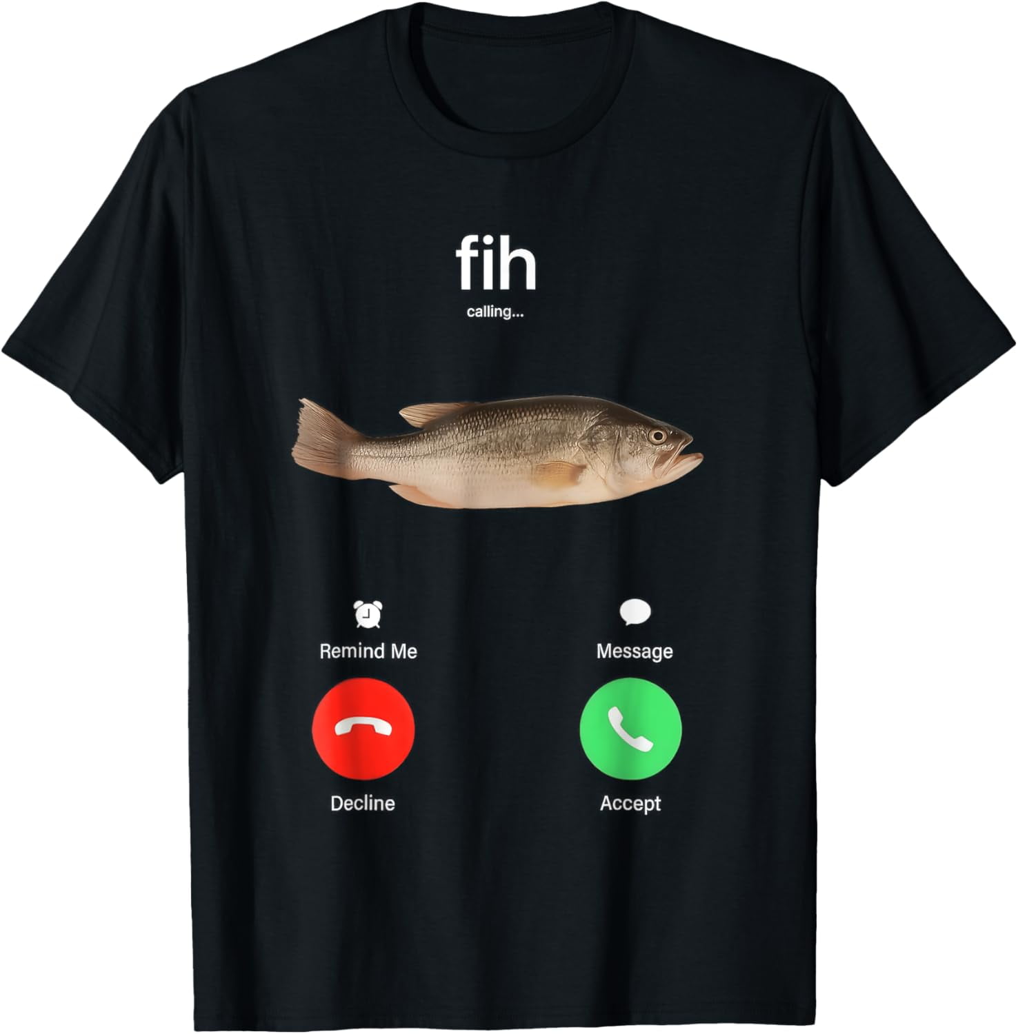 DOPASHIRT Fih Calling Remind Me Message Decline Accept Phone Call Fish ...