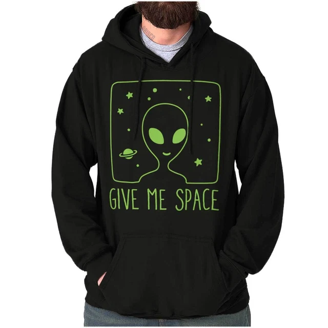 DOPASHIRT Funny Alien Ufo Give Me Space Sarcasm Hoodie Outdoor Hoodie ...