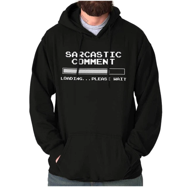 DOPASHIRT Funny Comment Loading Please Wait Hoodie Outdoor Hoodie, Trendy Hoodie, Birthday Gift ...