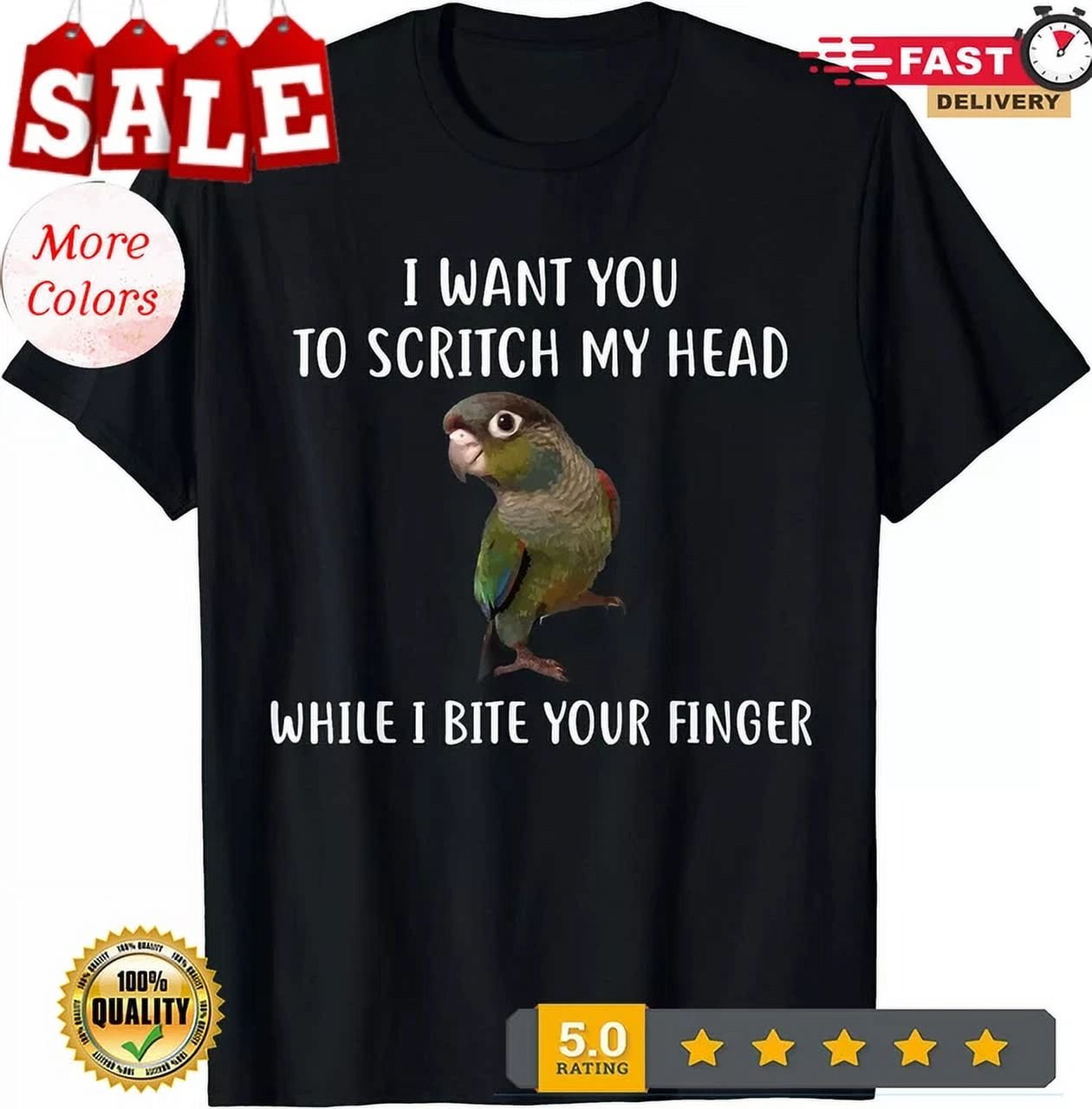 DOPASHIRT Funny Conure Scritch And Bite Green Cheek Conure Unisex S-5XL ...