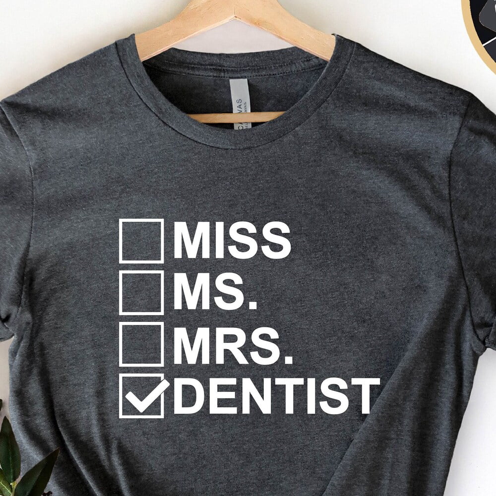 DOPASHIRT Funny Dentist Shirt, Dentist Shirts, Miss Ms Mrs Dentist ...