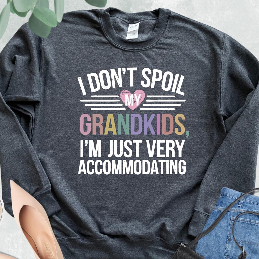 DOPASHIRT Funny Grandma Sweatshirt, I Don'T Spoil My Grand, Grandmother ...