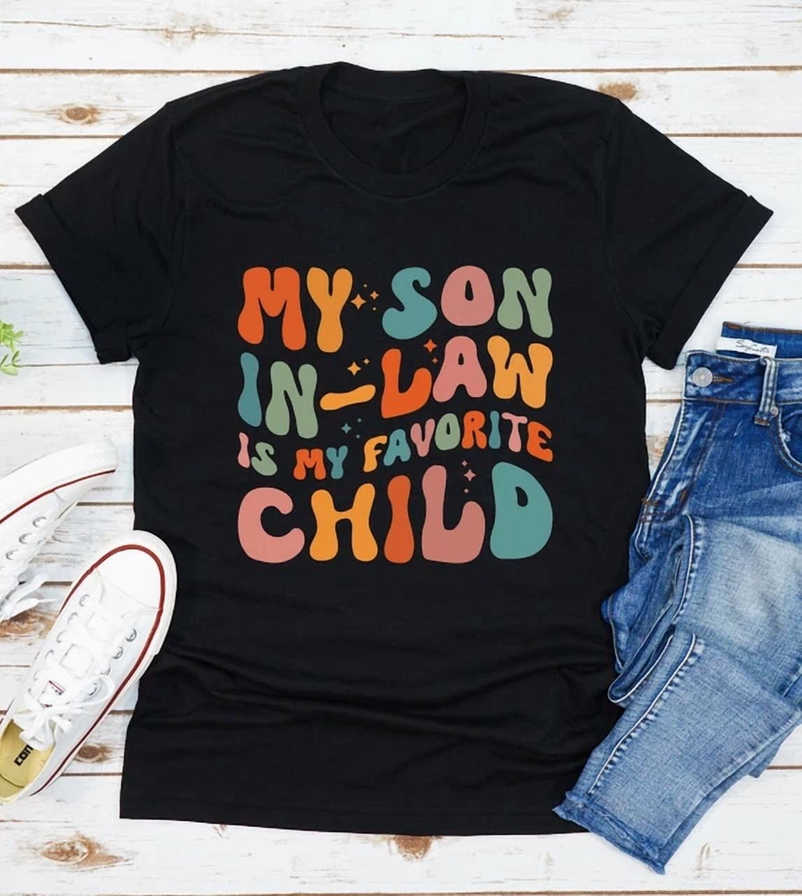 DOPASHIRT Funny My Son In Law Is My Favorite Child From Mother In Law Funny Family T-Shirt ...