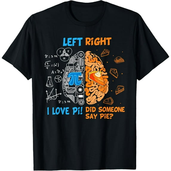 DOPASHIRT Funny Pi Day Left Vs Right Brain Sweet Funny Math Lover T ...