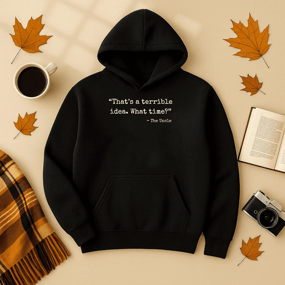 DOPASHIRT Funny Uncle Hoodie, Funny Uncle Gifts, That'S A Terrible Idea ...