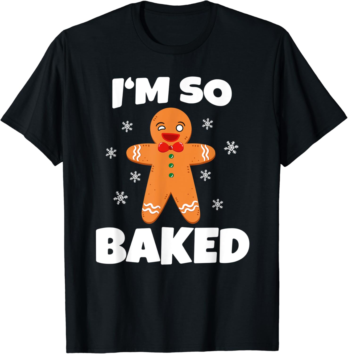 DOPASHIRT Gingerbread Man I'M So Baked Noel Funny Baking T-Shirt Unisex ...