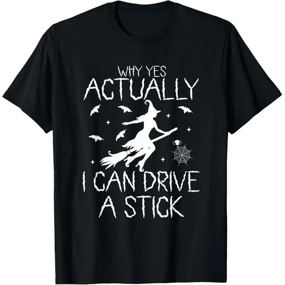 DOPASHIRT Hal.Low.Een Witc.H Broom Why Yes Actually I Can Drive A Stick ...