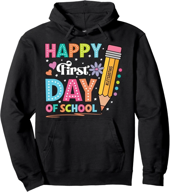DOPASHIRT Happy First Day Pencil Teacher Back To School Hoodie Outdoor ...