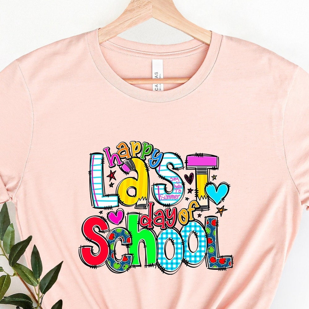 DOPASHIRT Happy Last Day Of School Shirt, Last Day Of The School Shirt ...