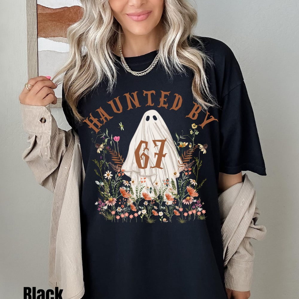 DOPASHIRT Haunted By 67 Shirt, Six Seven Viral Shirt, Funny Teacher ...