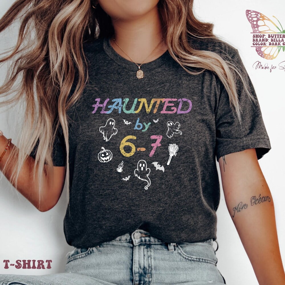 DOPASHIRT Haunted By 6-7 Hal.Low.Een T-Shirt: Funny Height, Tee, Six ...