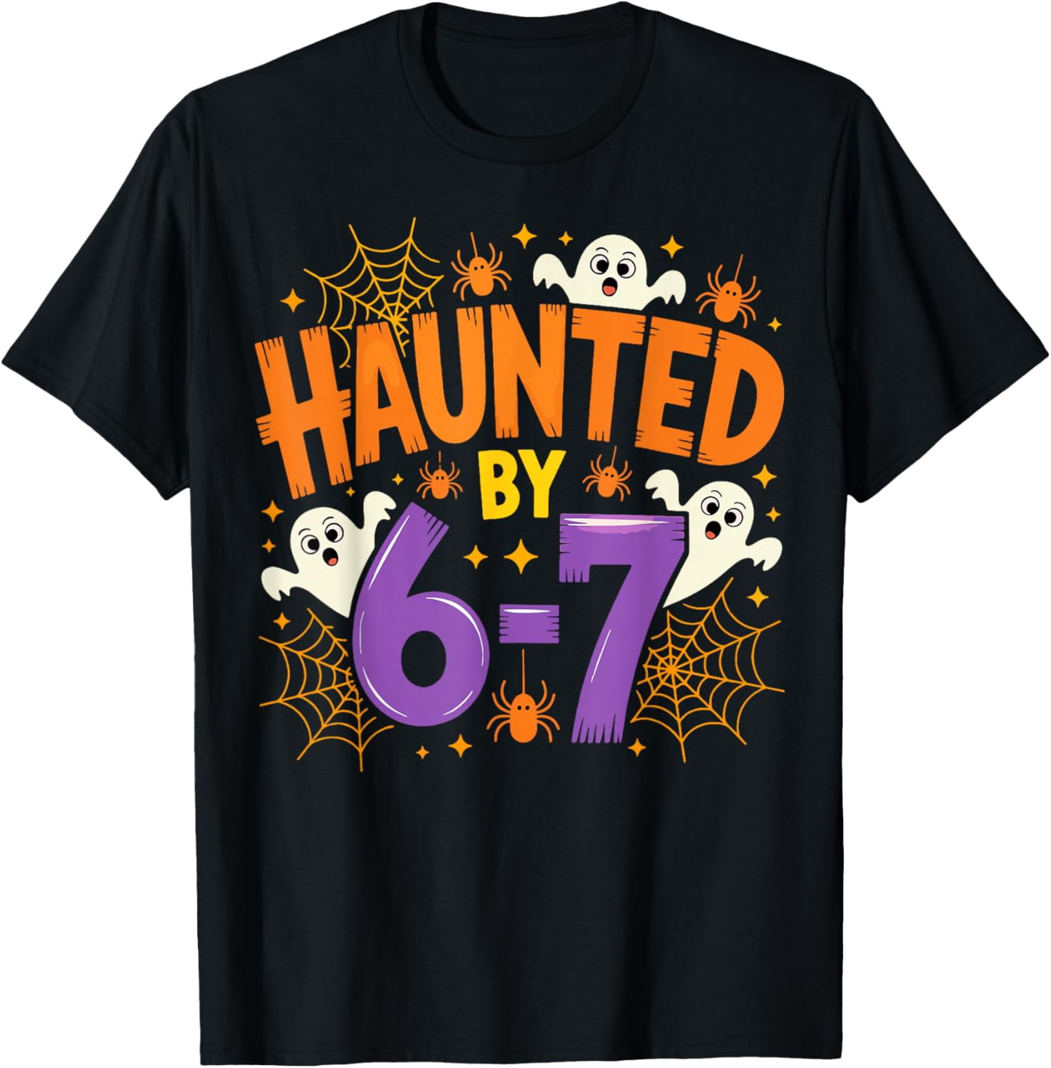 DOPASHIRT Haunted By 67 Funny Six Seven Sp00Ky Ghost Hal.Low.Een T ...