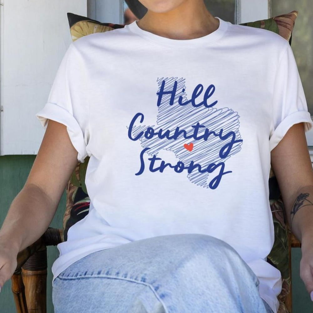 DOPASHIRT Hill Country Strong Shirt, Texas Strong, Texas Flood Relief ...