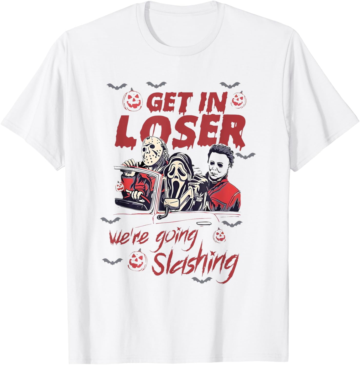 DOPASHIRT Horror Hal.Low.Een Character Get In Loser We'Re Going ...
