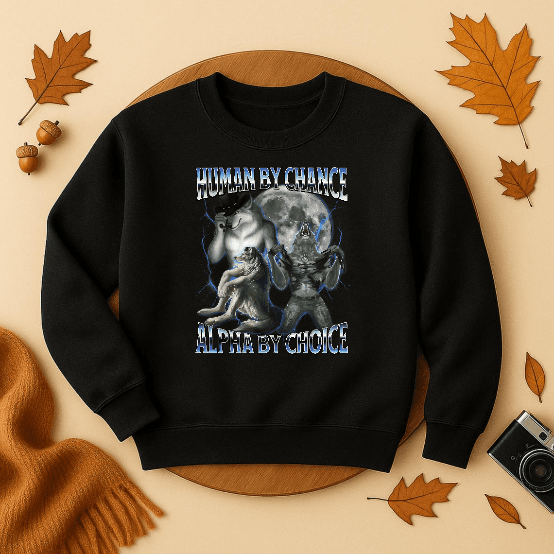 DOPASHIRT Human By Chance Alpha By Choice Cool Weird Alpha Wolf ...