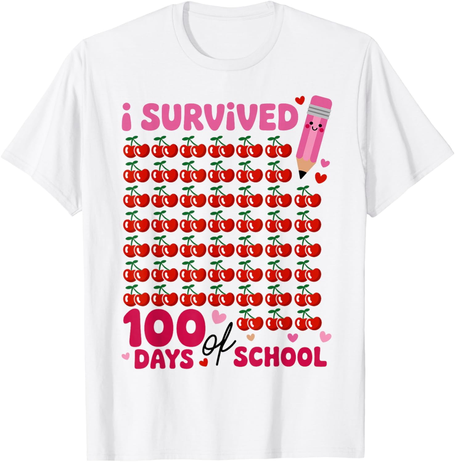 DOPASHIRT I Survived 100 Days Of School Cherry Pink Cute 100Th Day T ...