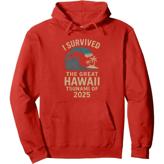 DOPASHIRT I Survived The Great Hawaii Tsunami Of 2025 Funny Hoodie ...