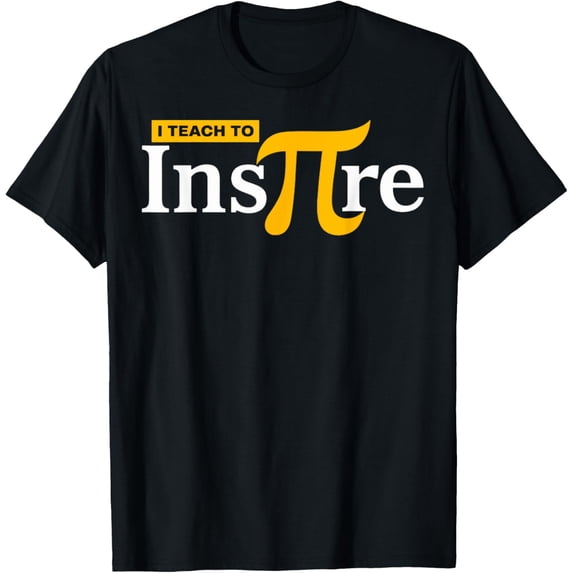 DOPASHIRT I Teach To Inspire 3.14 Pi Mathematics Pi Math Pun Pi T-Shirt ...
