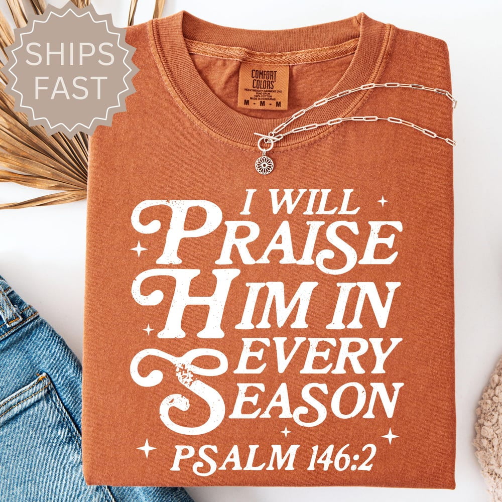 DOPASHIRT I Will Praise Him In Every Season Gift For Her Retro ...