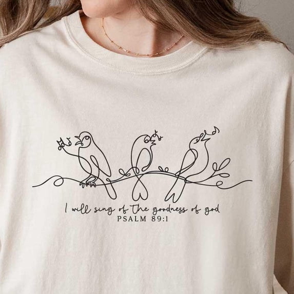 DOPASHIRT I Will Sing Of The Goodness Of God Shirt, Bible Verse ...