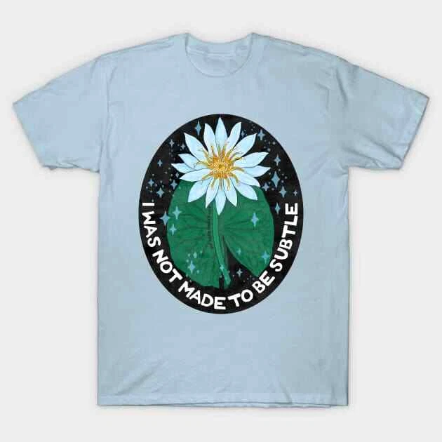 DOPASHIRT I was not made to be subtle T-Shirt Unisex S-5XL Hot Trending ...