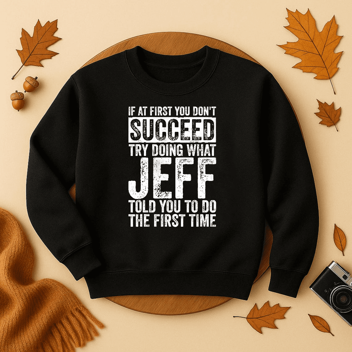 DOPASHIRT If At First You Don'T Succeed Try Doing What Jeff Gift Unisex ...