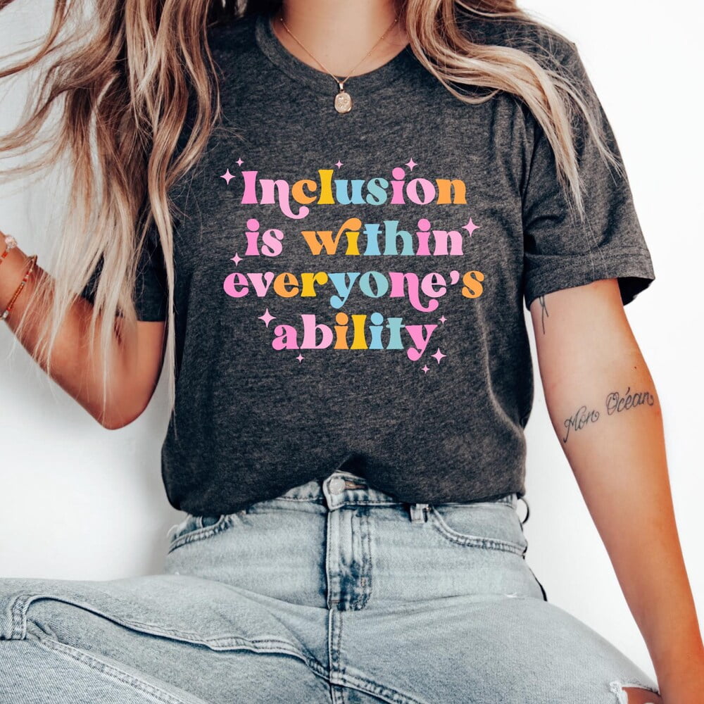 DOPASHIRT Inclusion Is Within Everyone'S Ability, Neurodiversity Shirt ...