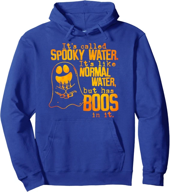 DOPASHIRT It'S Called Spooky Water Funny Hal.Low.Een Hoodie Outdoor ...