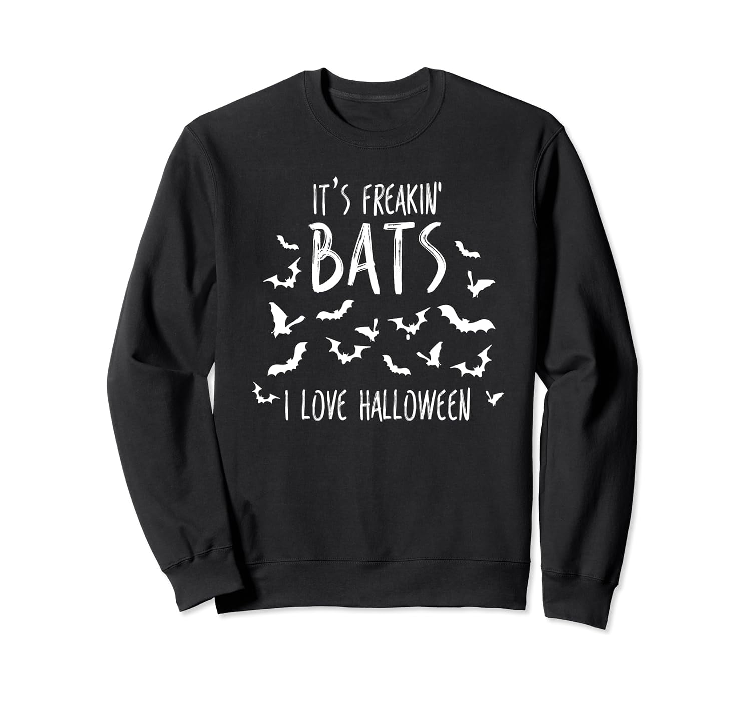 DOPASHIRT It'S Freakin Bats I Love Hal.Low.Een Funny Quote Sweatshirt ...