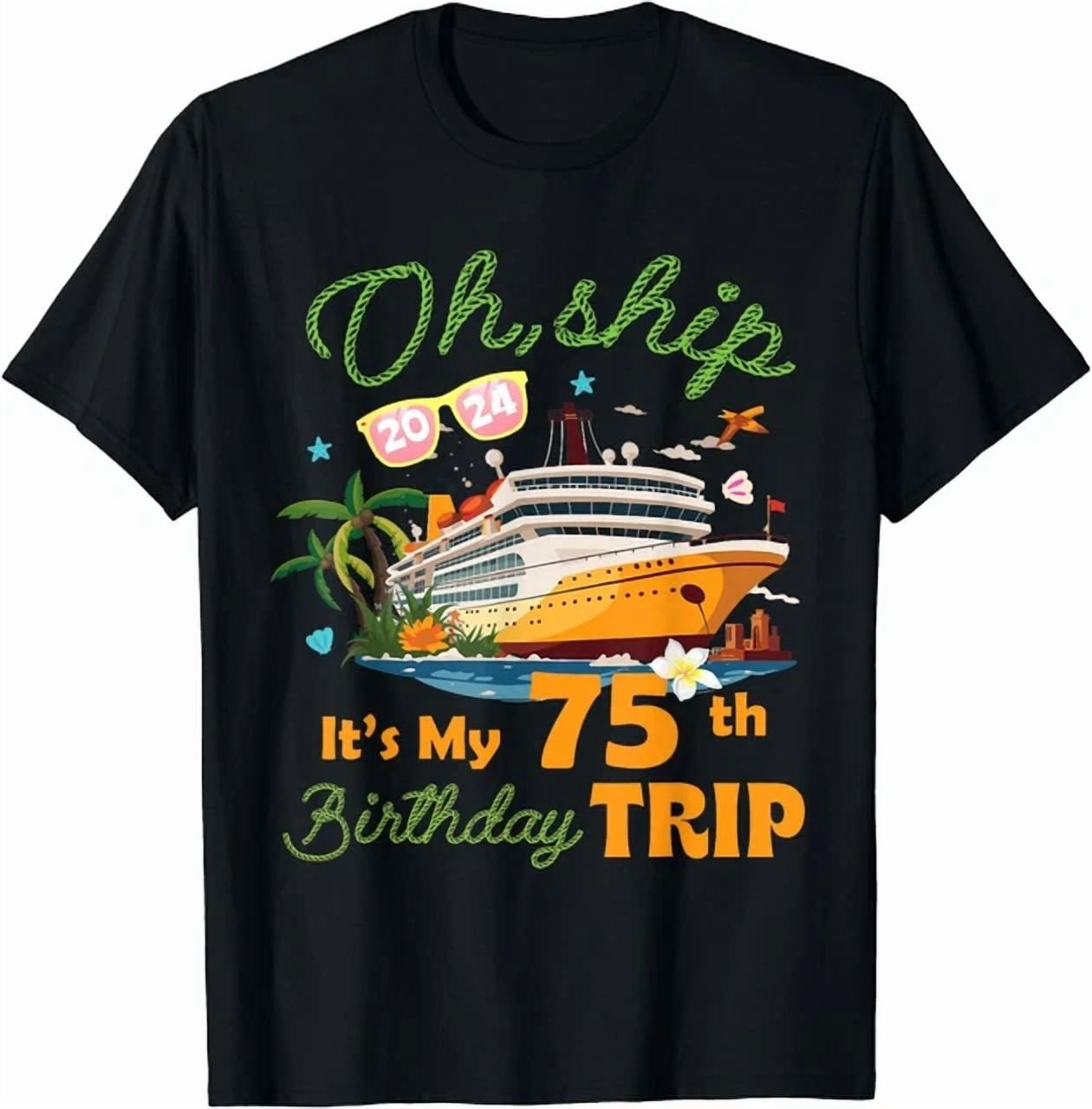 DOPASHIRT It'S My 75Th Birthday Trip 75 Years Old Cruising B-Day Party ...