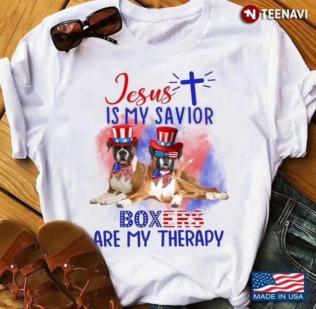 DOPASHIRT Jesus Is My Savior Boxers Are My Therapy Happy Independence ...