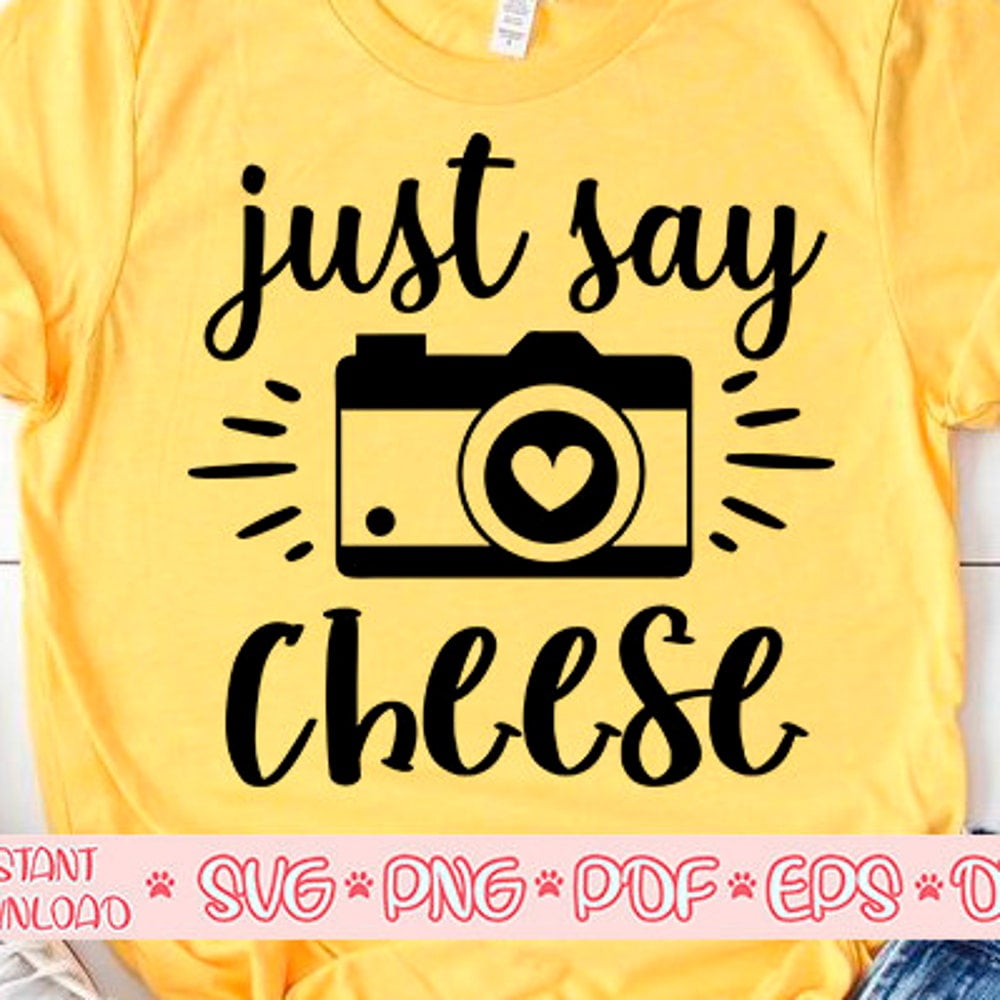 DOPASHIRT Just say cheese Shirt, Photography Shirt, Photographer Shirt ...