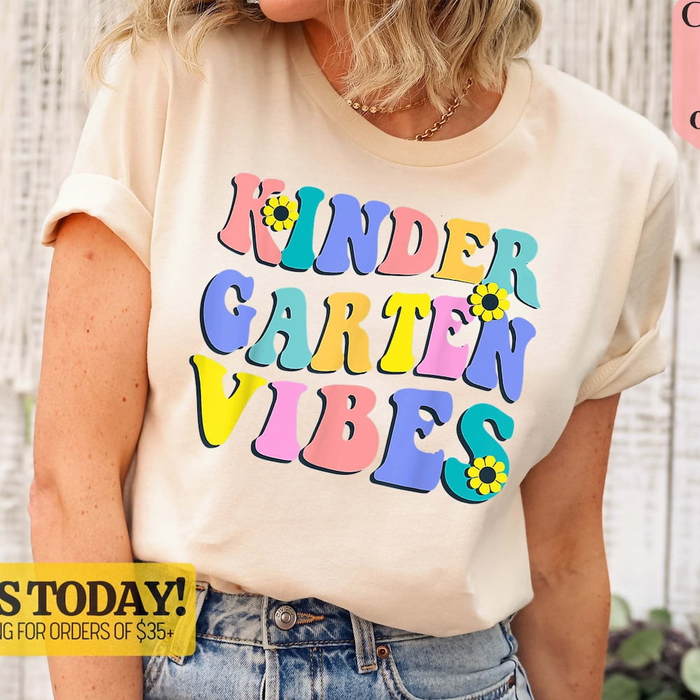 DOPASHIRT Kindergarten Vibes Shirt, Kindergarten Teacher Shirt, First ...