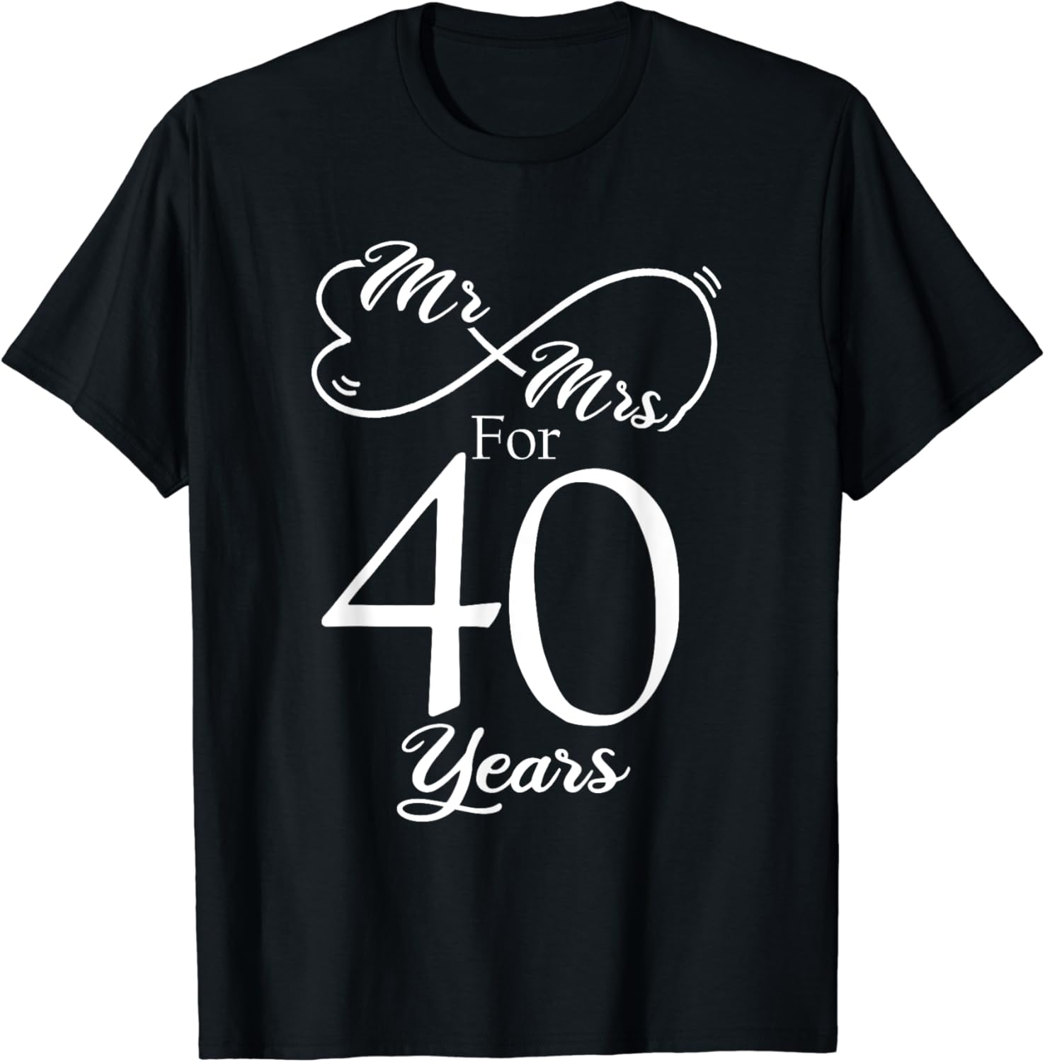 DOPASHIRT Mr. & Mrs. For 40 Years 40Th Wedding Anniversary T-Shirt ...