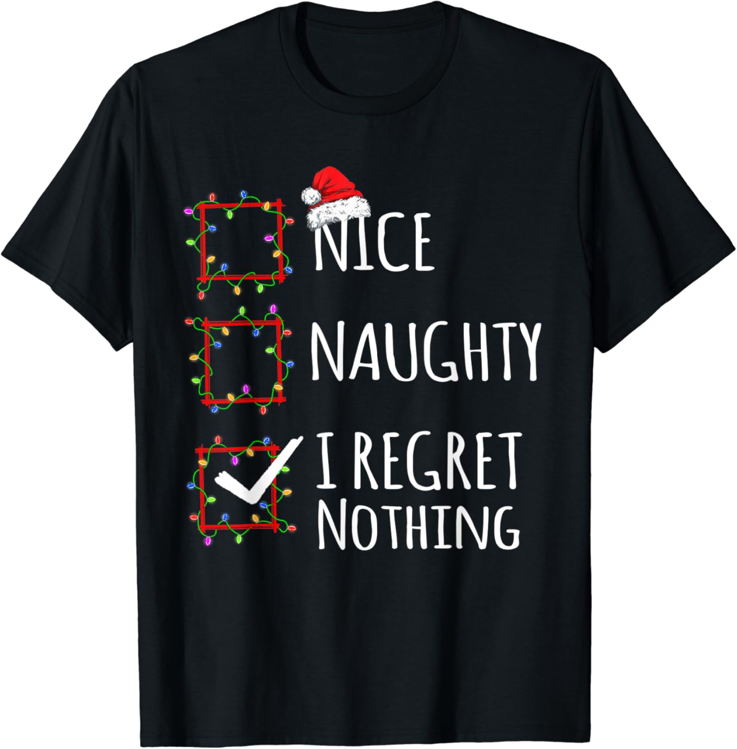 DOPASHIRT Nice Playful I Regret Nothing Guilty Noel List Funny Shirt ...
