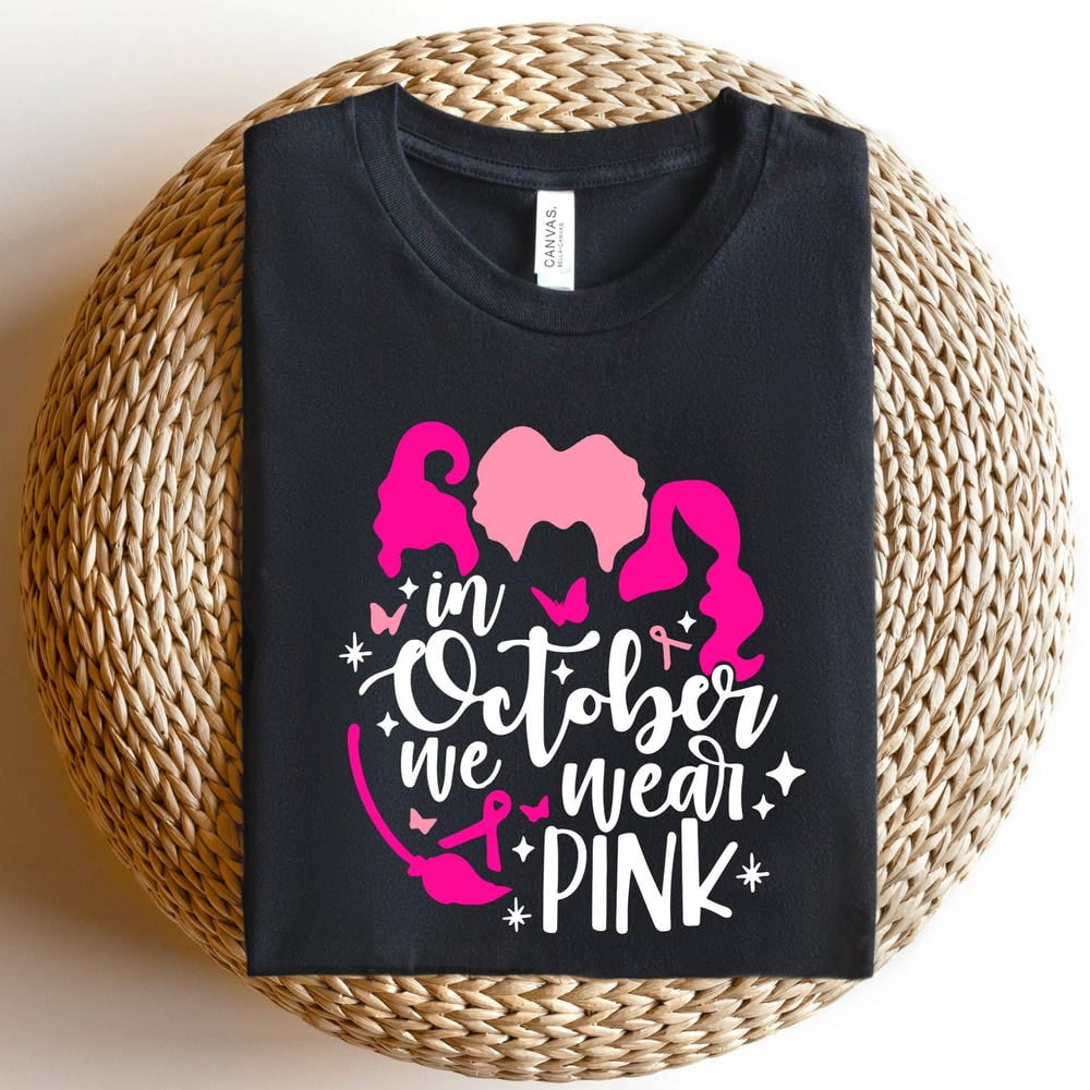 DOPASHIRT In October We Wear Pink Hocus Pocus Shirt, Pink Ribbon Shirt ...