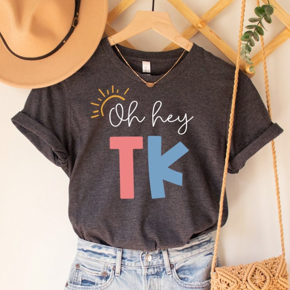 DOPASHIRT Oh Hey Tk Shirt, Transitional Kindergarten Shirt ...