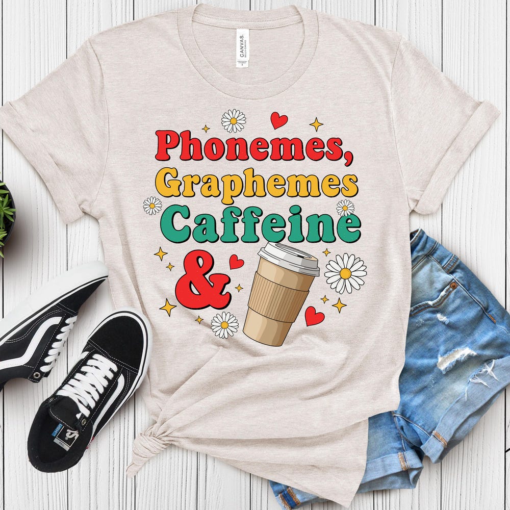 DOPASHIRT Phonemes Graphemes Caffeine Shirt, Teacher Shirt, Coffee ...