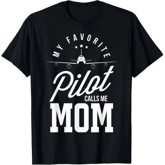 DOPASHIRT Pilot Moms My Favorite Pilot Calls Me Mom Mother Of A Pilot T ...