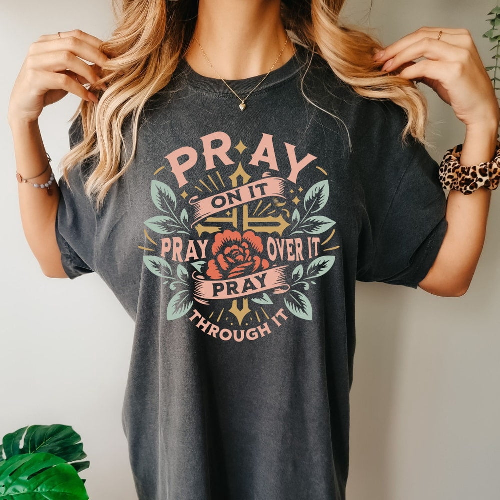 DOPASHIRT Pray Through It T Shirt, Christian Clothing, Be Transformed ...