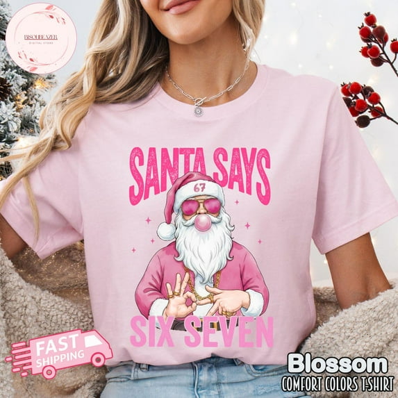 DOPASHIRT San.Ta Says Six Seven Shirt, Cool Pink San.Ta Chri.Stm.As ...