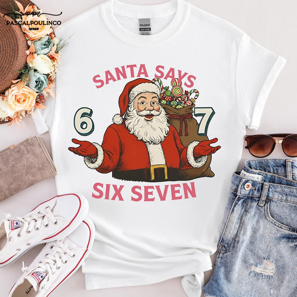 DOPASHIRT San.Ta Says Six Seven Shirt Funny Chri.Stm.As 67 Tee Retro ...