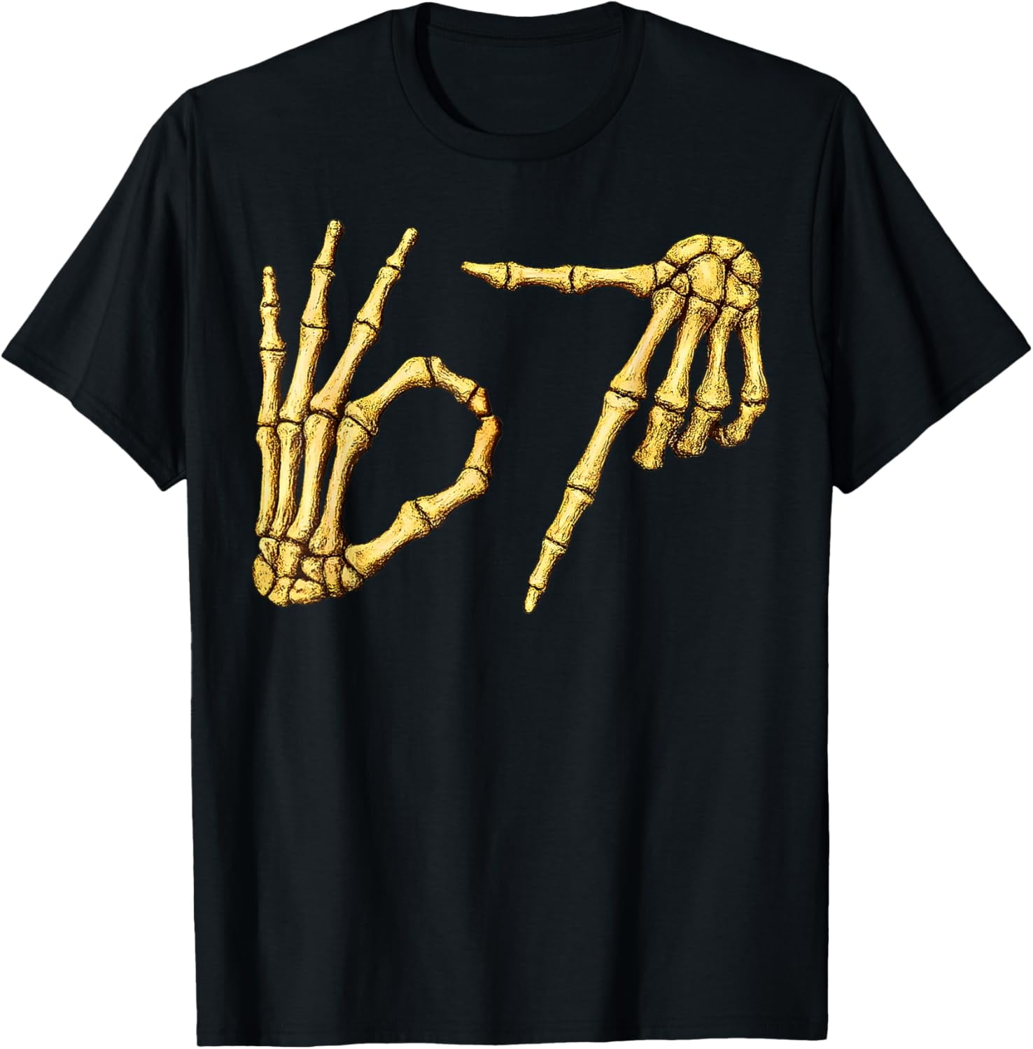 DOPASHIRT Six Seven 6 7 Funny Skeleton Hands Sign Let'S Get Sendy T ...
