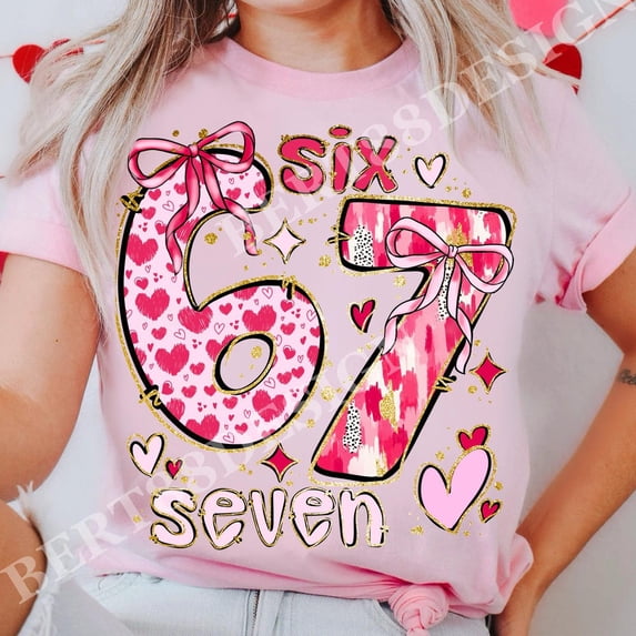 DOPASHIRT Six Seven Love Shirt, Pink Hearts Girly Love Day Shirt, 67 ...