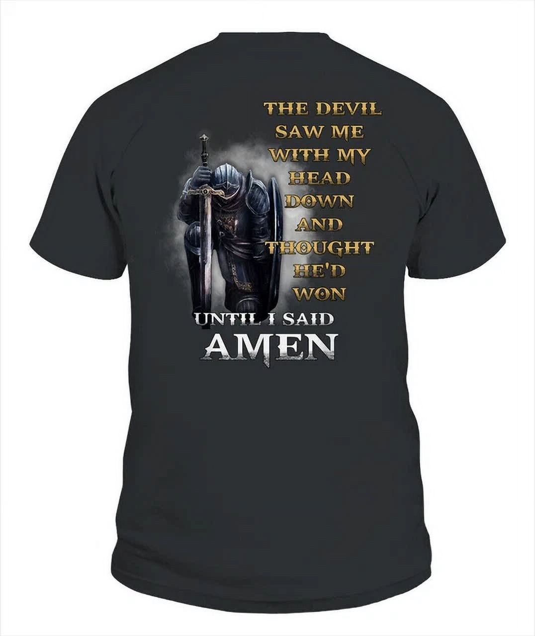 DOPASHIRT The Devil Saw Me With My Head Down And Thought He'D Won Until ...