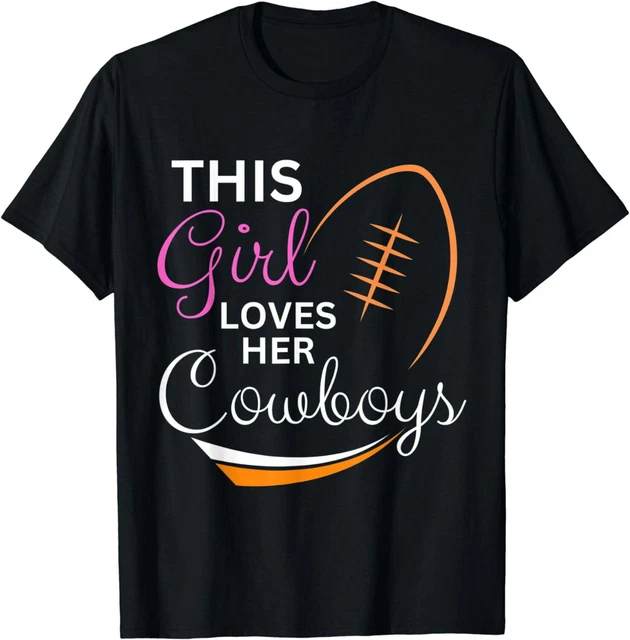 DOPASHIRT This Girl Loves Her Cowboy Cute Texas Dallas T-Shirt Unisex S ...